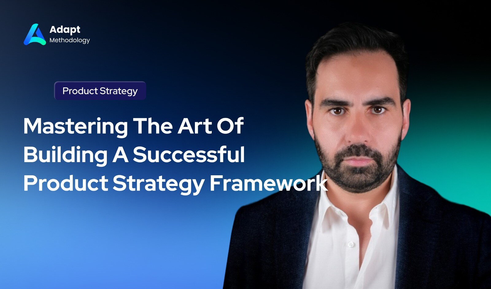 The Art Of Building A Product Strategy Framework